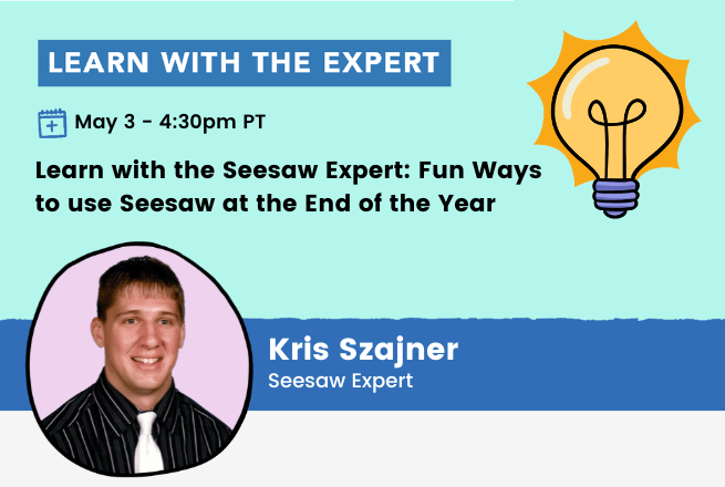 Fun Ways to Use Seesaw at the End of the Year - Seesaw | Elementary ...